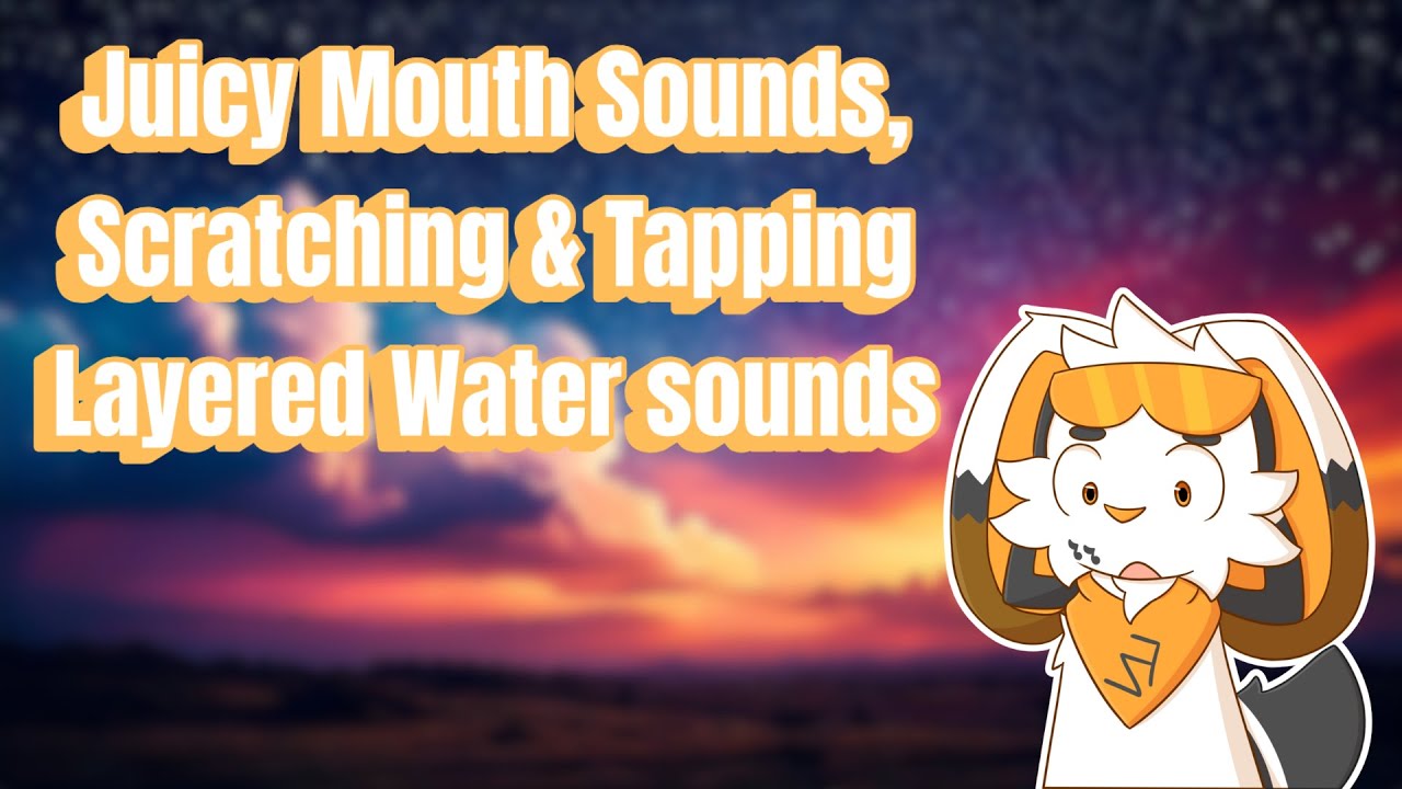 Furry ASMR | Mouth Sounds, Tapping & Scratching Sounds, Layered Water ...