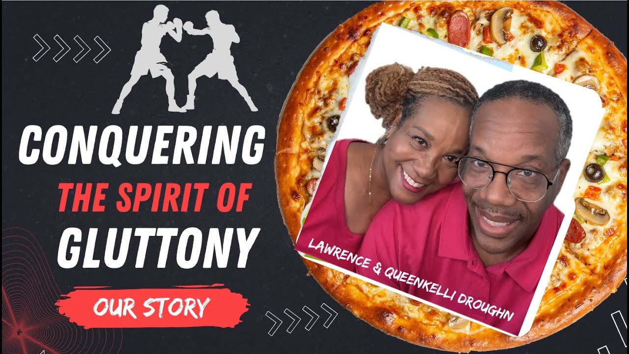 Conquering The Spirit of Gluttony - Here's our story. - YouTube