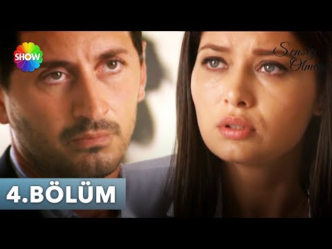 Sensiz Olmaz | 4. Bölüm