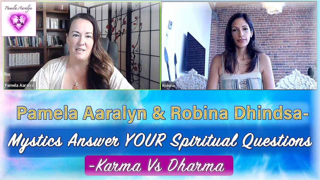 Pamela Aaralyn & Robina Dhindsa- Mystics Answer YOUR Spiritual ...
