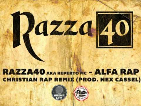 Razza40 aka Reperto Mc - Alfa Rap / Christian Rap remix - YouTube