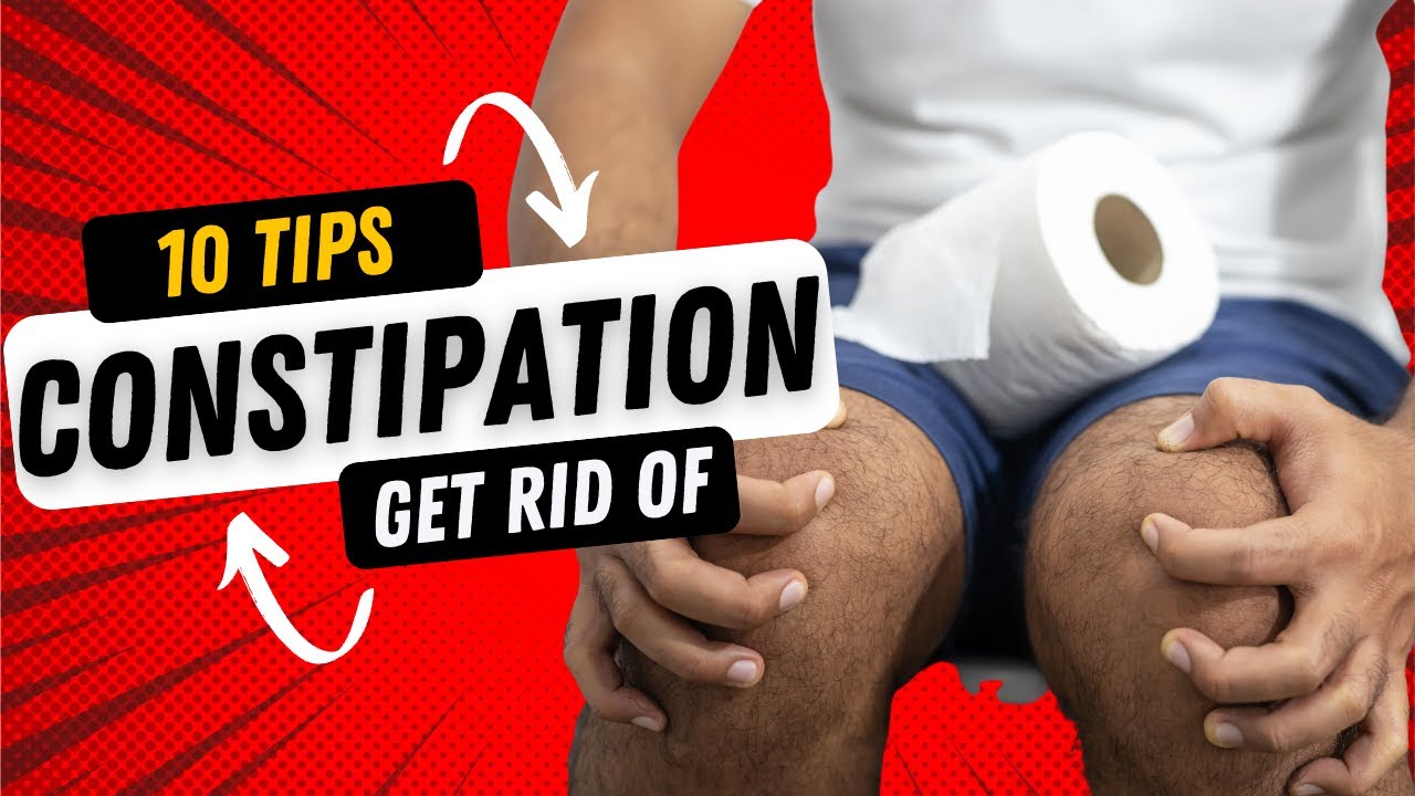 10 tips on How to get RID of constipation fast! - YouTube