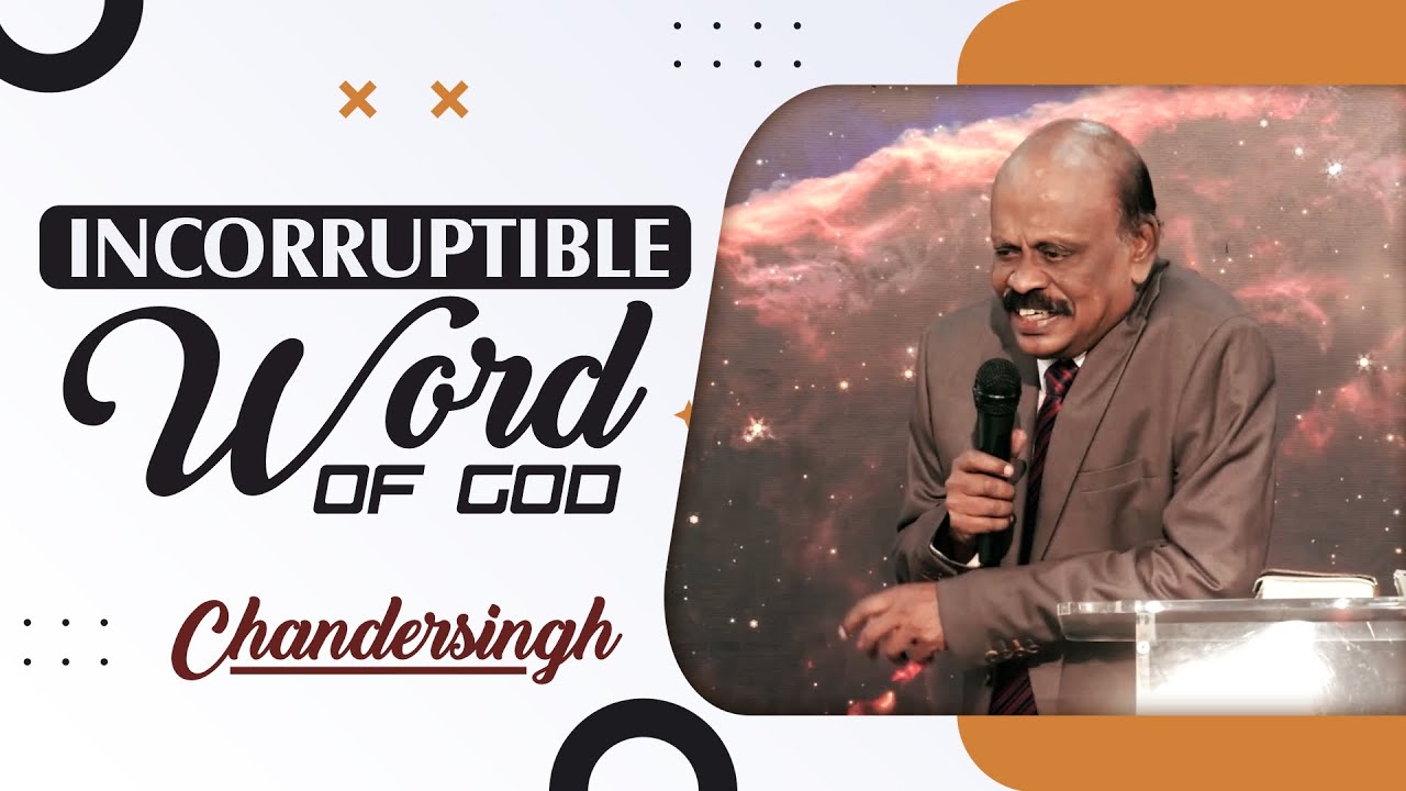 Incorruptible Word of God | Chandersingh - YouTube