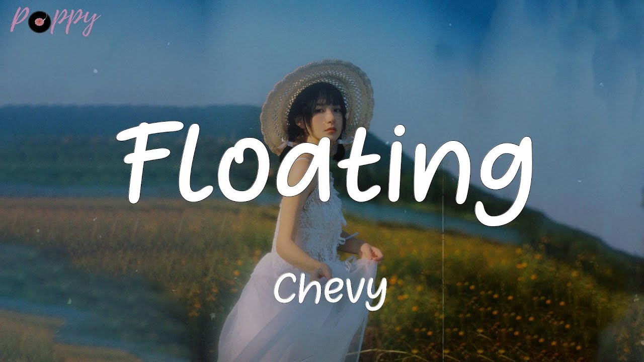Floating - Chevy (Lyrics) - YouTube