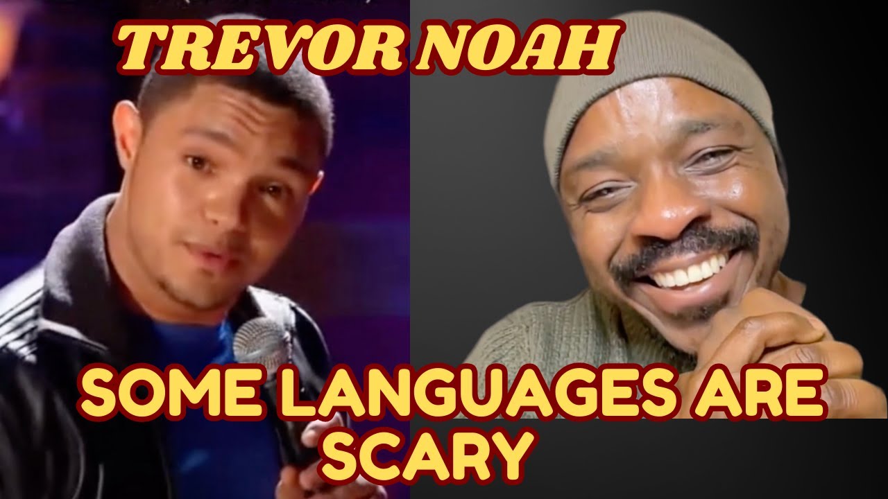 TREVOR NOAH SOME LANGUAGES ARE SCARY - REACTIONS - YouTube