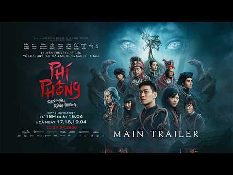 PHÍ PHÔNG: QUỶ MÁU RỪNG THIÊNG - MAIN TRAILER | DỰ KIẾN RA RẠP: 24.04.2026