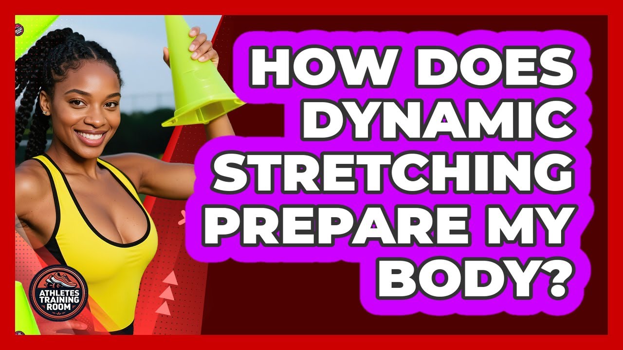How Does Dynamic Stretching Prepare My Body? - YouTube