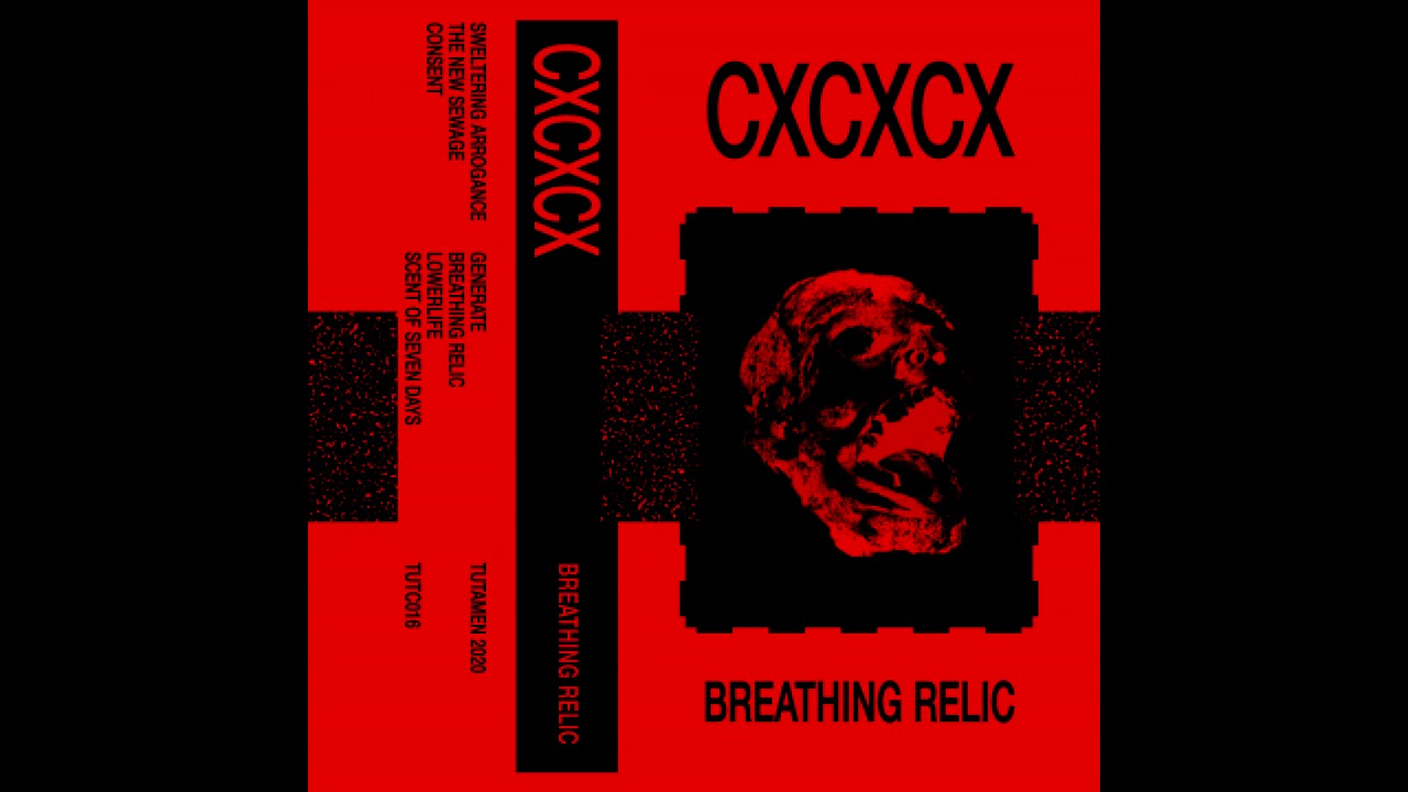 CXCXCX - Breathing Relic [TUTC016] - YouTube