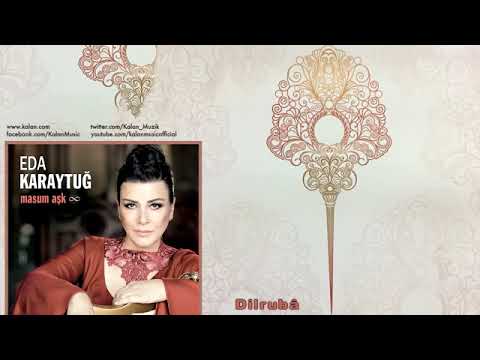 Eda Karaytuğ -  Dilruba