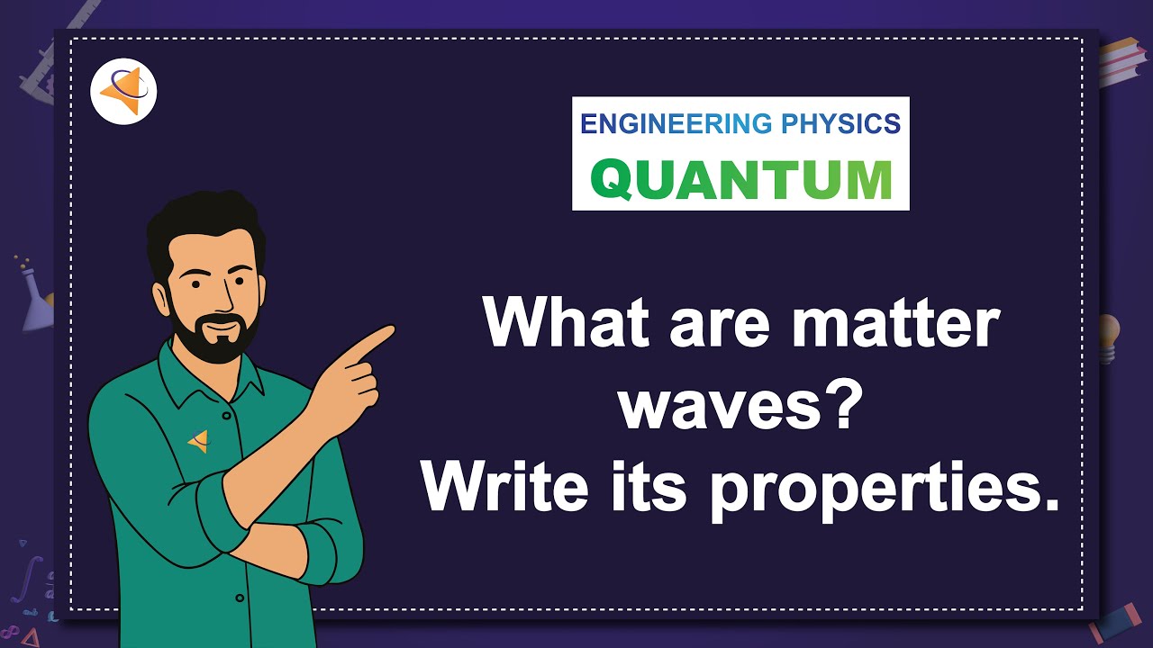 LAQ-10, SAQ-6: Write short note on: (a) Matter waves - YouTube