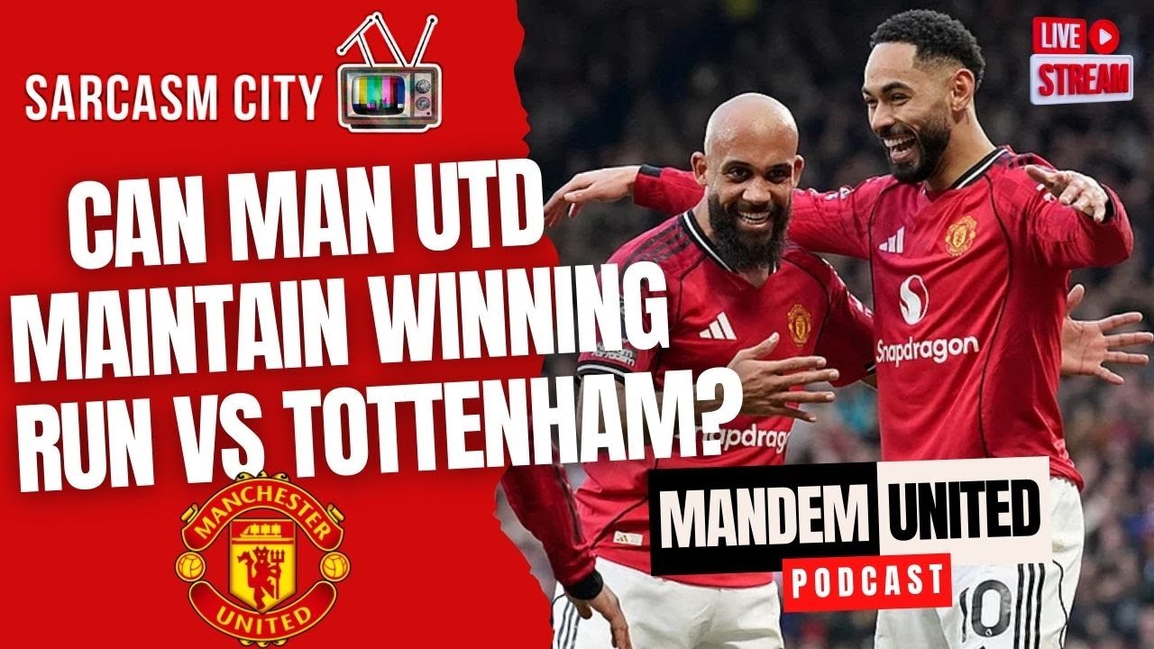 CAN MANCHESTER UNITED MAINTAIN WINNING RUN VS TOTTENHAM? - ManDem ...