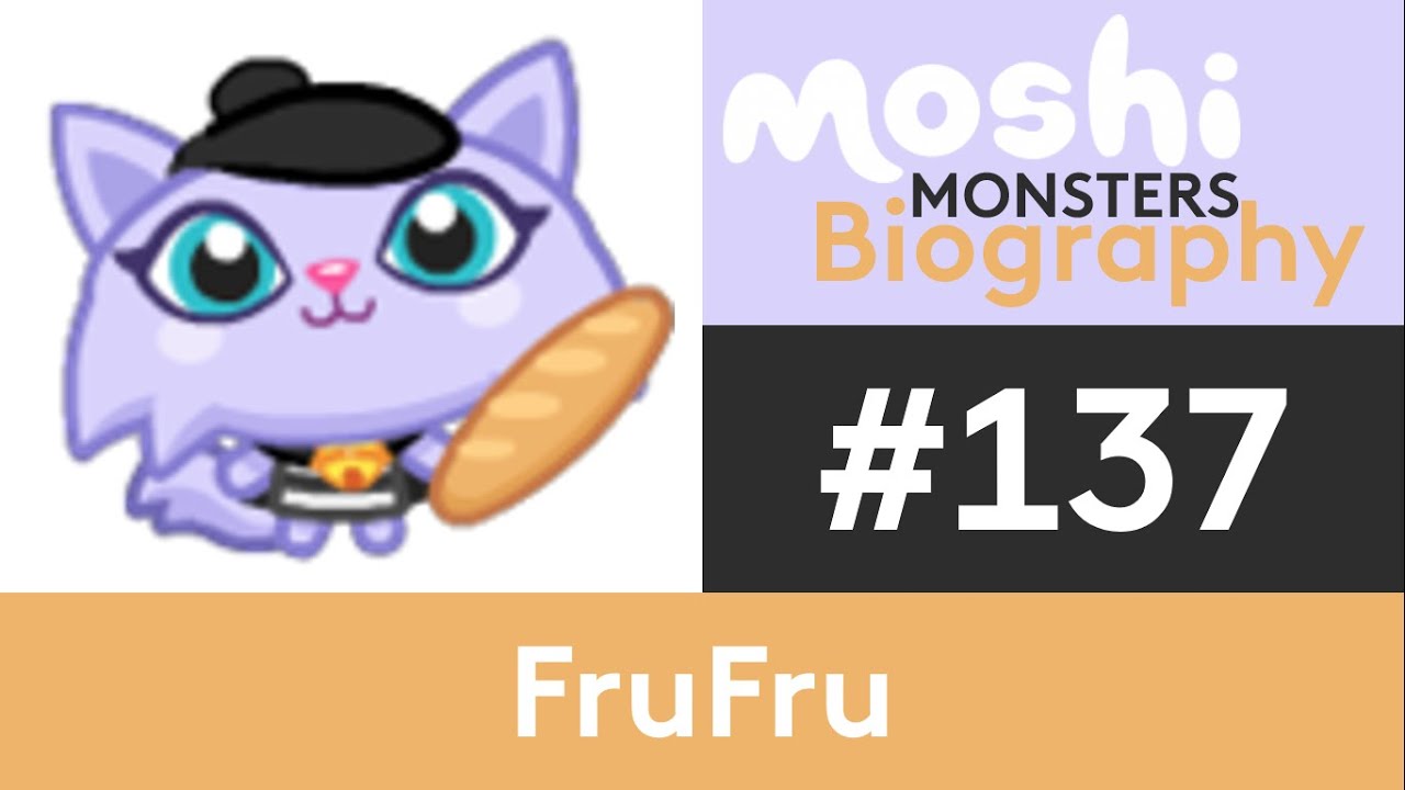 Moshi Monsters Biography #137 - FruFru - YouTube