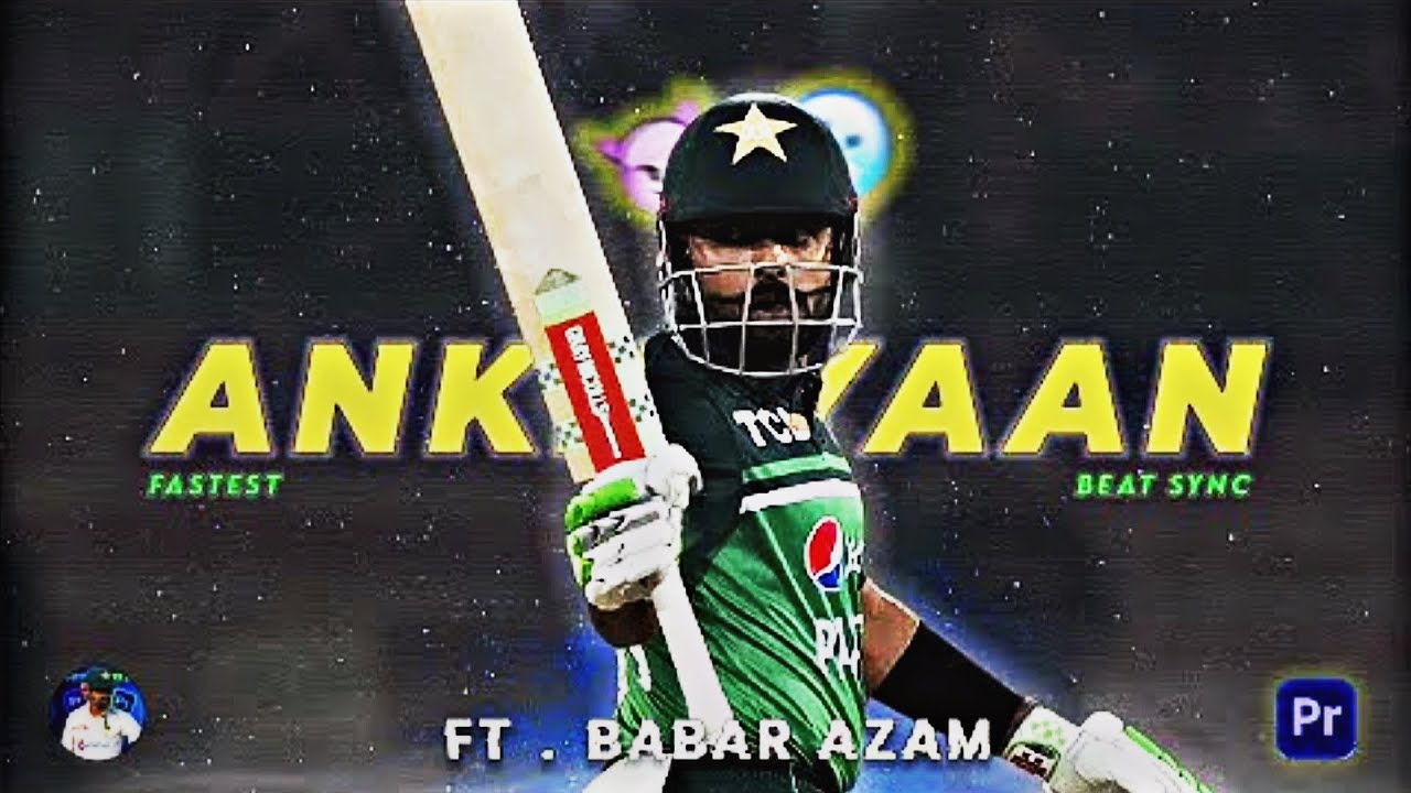 Ankhiyaan Ft. Babar Azam || Cricket Beat Sync || • Babar Azam Edits • - YouTube
