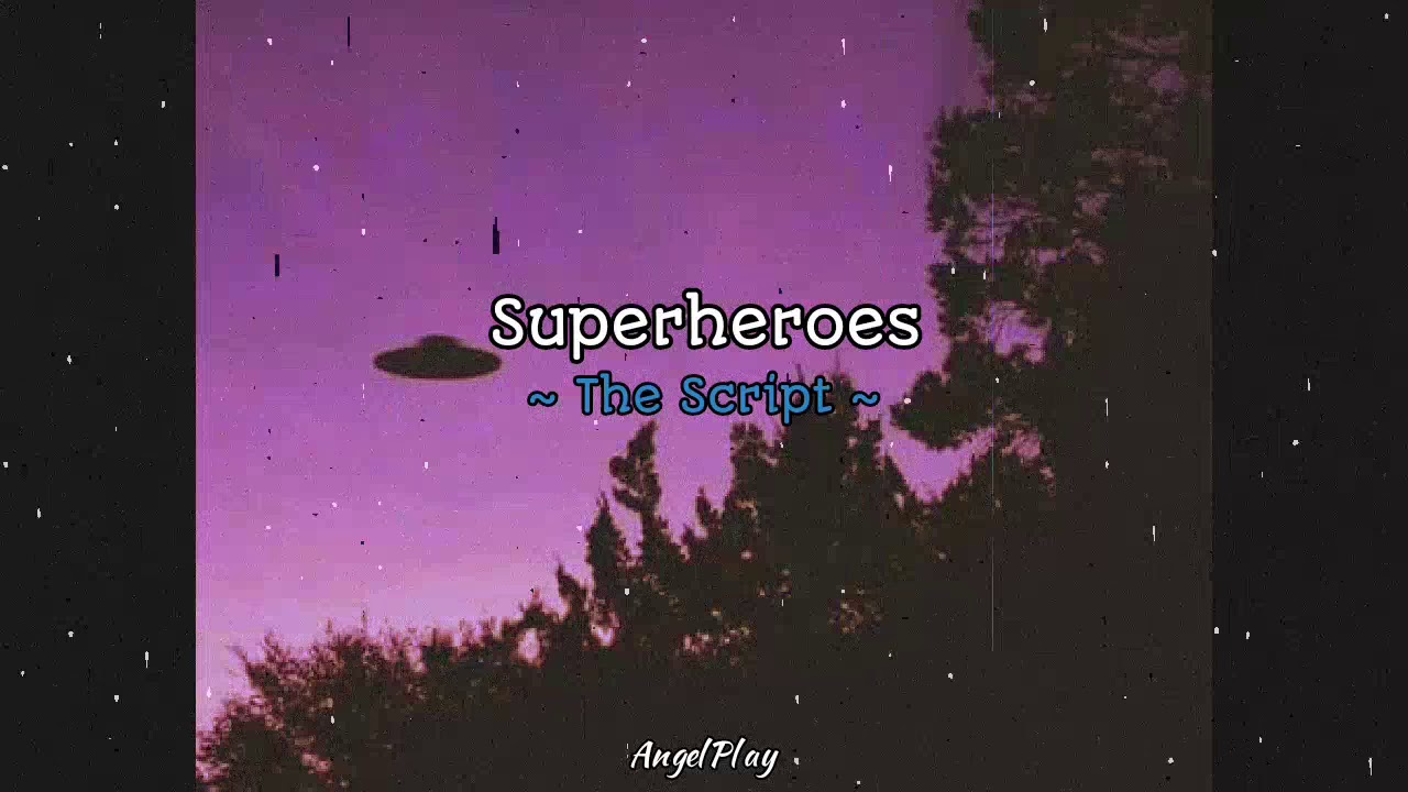 Superheroes - The Script // Lyrics original - Letra subtitulada - YouTube