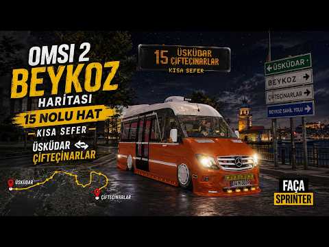 OMSI 2 | Faça Sprinter ile Boğaz Havası! 15 Üsküdar - Çifteçınarlar Kısa Sefer
