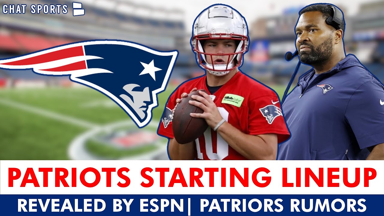 Patriots SURPRISE Starting Lineup Revealed By ESPN Pre-NFL Training ...