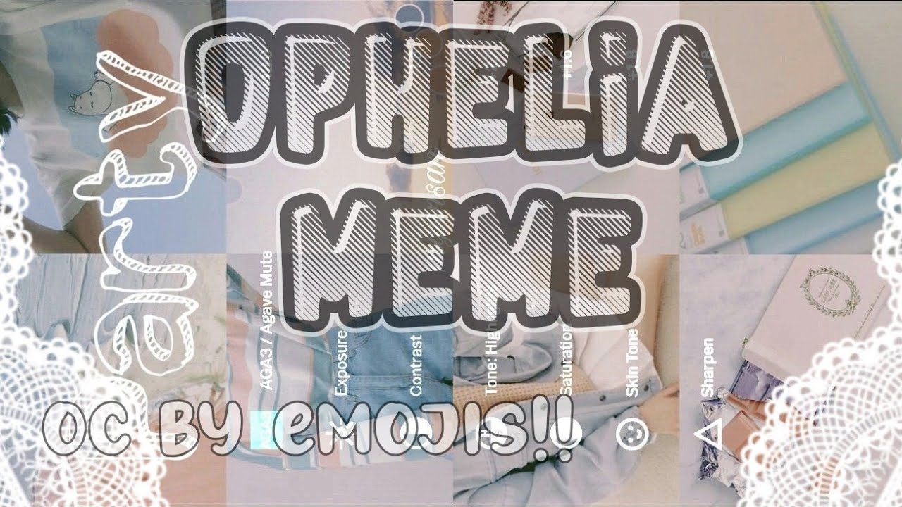 OPHELIA||meme||Special +290 subs||lazy|| - YouTube
