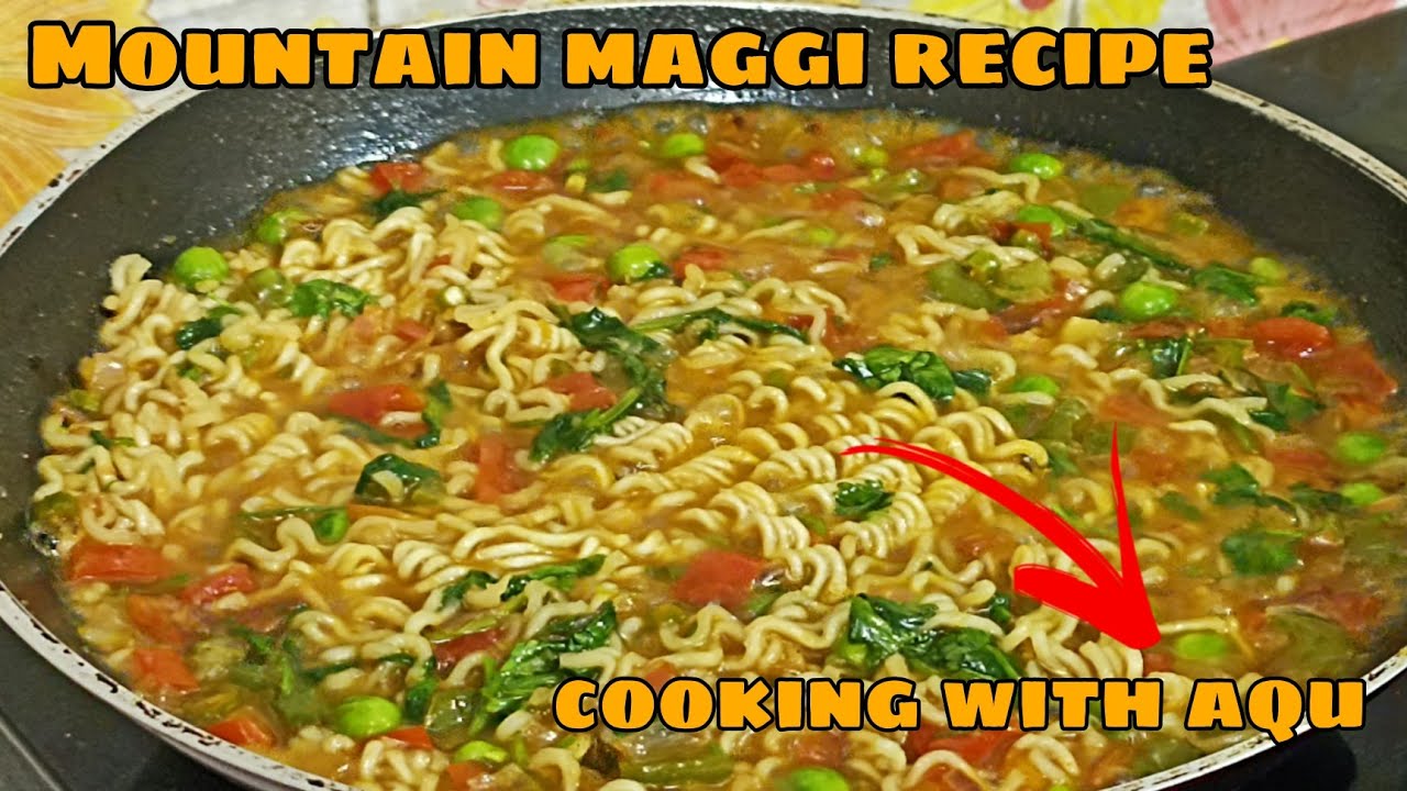 Mountain Maggi Recipe 😋 || Vegetables Maggi Recipe 😋 ...