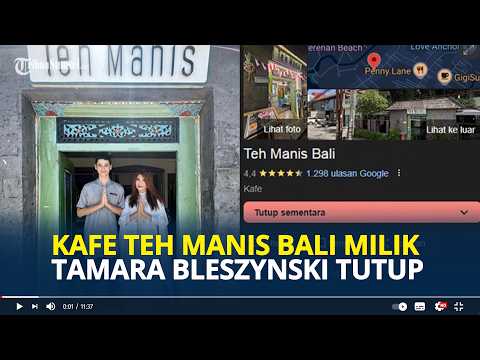 KAFE Teh Manis Bali Milik Tamara Bleszynski Tutup Setelah 8 Tahun Beroperasi