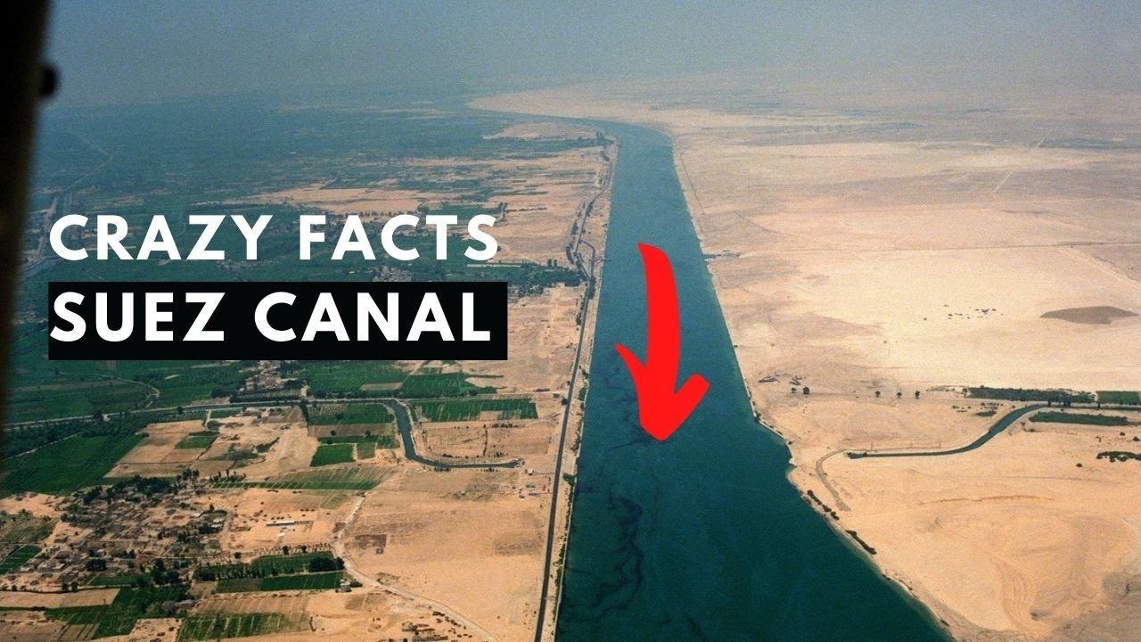 Interesting Facts About Suez Canal - YouTube
