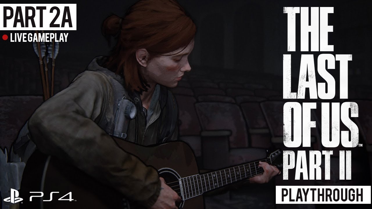 The Last of Us 2 - Playthrough (Part 2a) | Render Mode - Graphics / Cel ...
