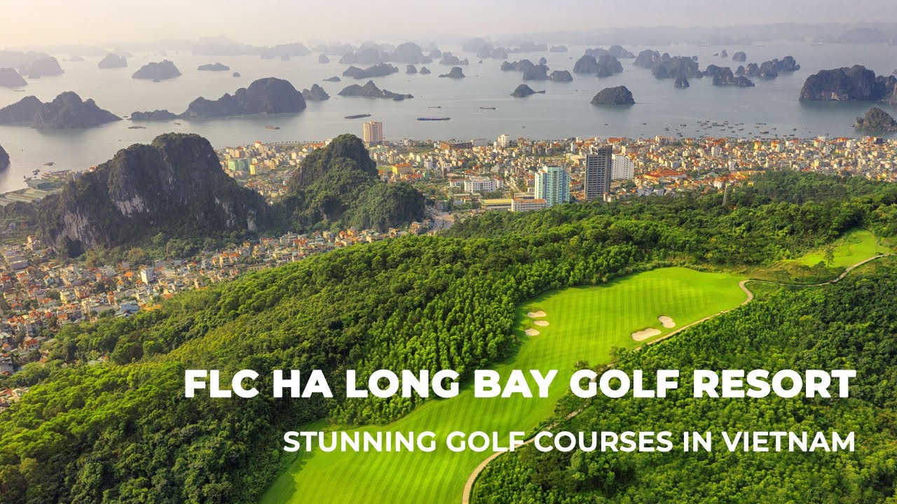 FLC Ha Long Golf Resort – Stunning Golf Courses in Vietnam To Enjoy ...
