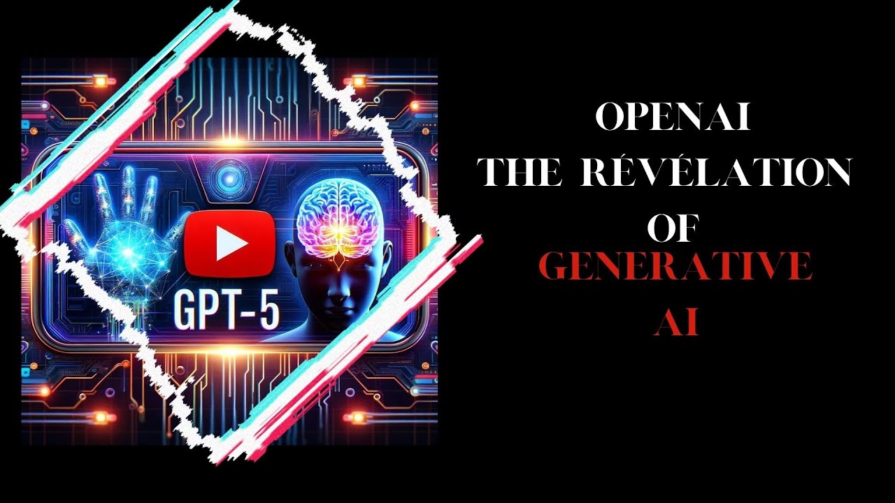 OPenAI GPT-5: THE REVELATION OF GENERATIVE AI - YouTube