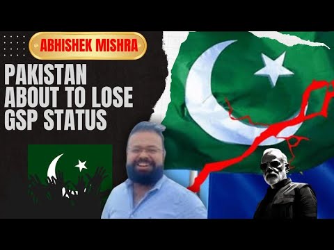 Dr Abhishek Mishra Talk On Pakistan About To Lose GSP Status |Ribaha ...