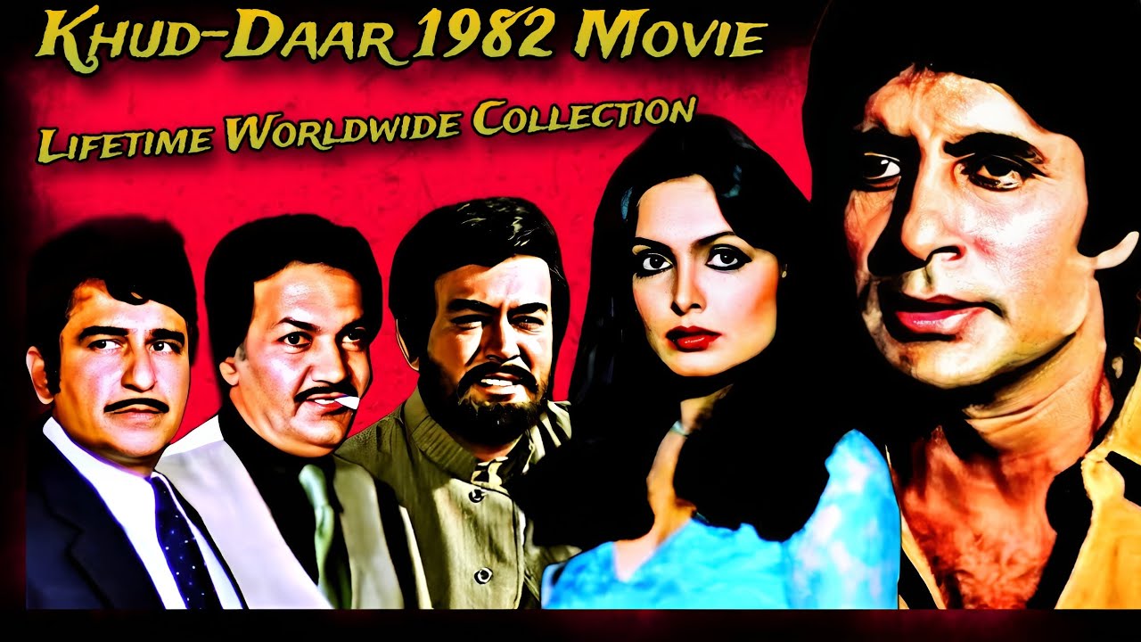 Khud-daar 1982 Movie Lifetime Worldwide Collection #amitabhbachchan # ...