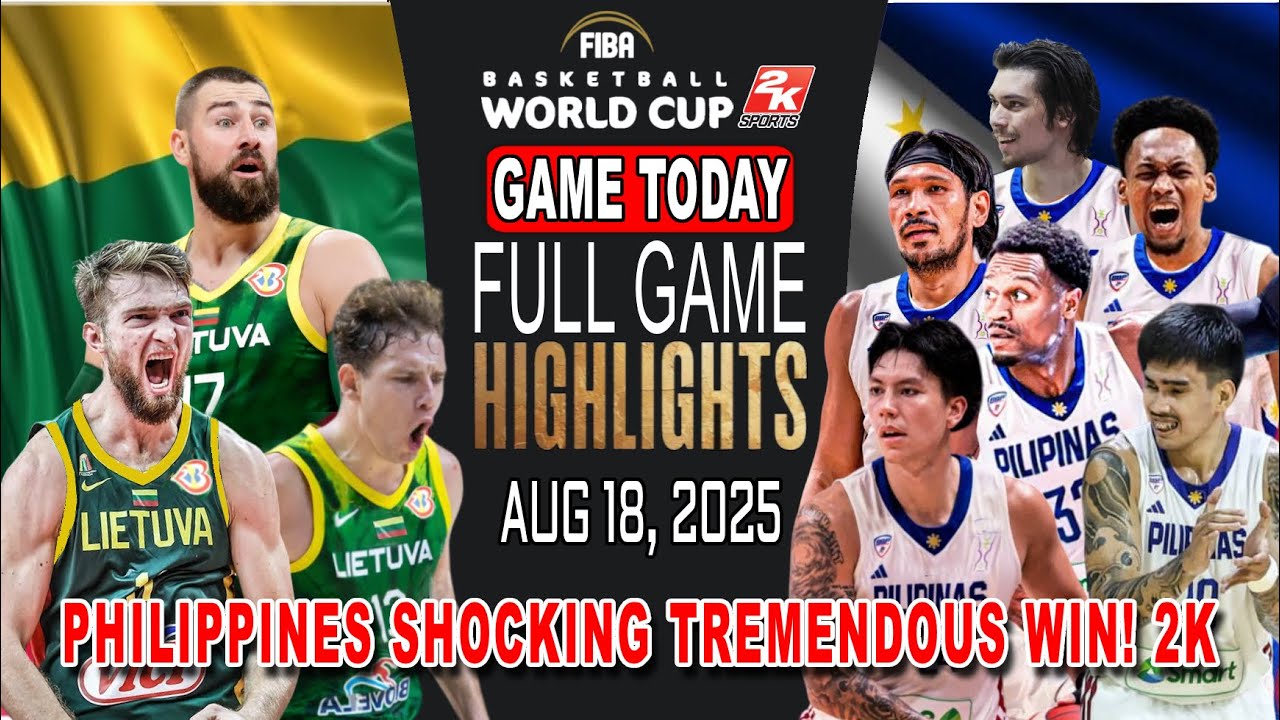 GILAS PILIPINAS vs LITHUANIA GAME TODAY Augst 18, 2025 - Philippines ...