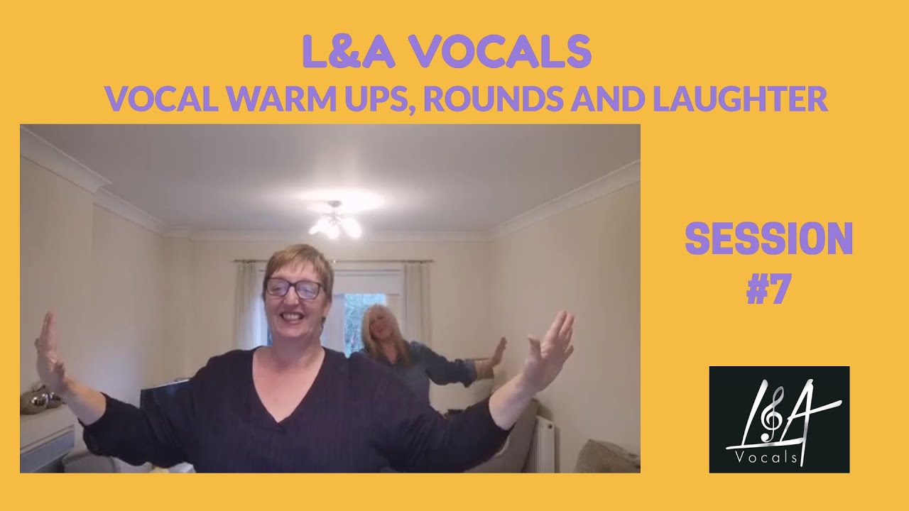 Vocal warm ups, Rounds and Laughter with L&A Vocals SESSION #7 - YouTube