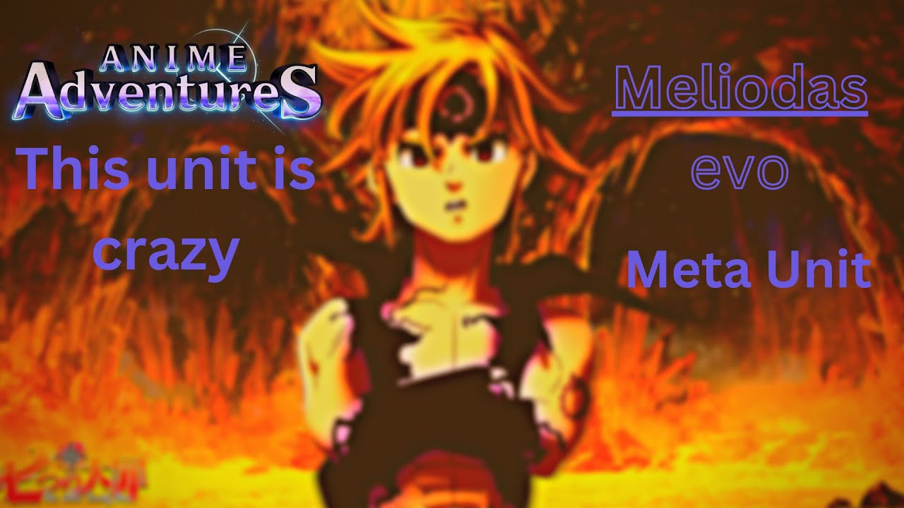 Geting Meliodas(Assault) in anime adventures - YouTube
