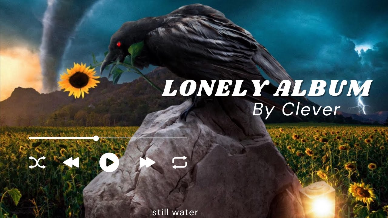 Clever ☂️ The Lonely Album 9. Still Water - YouTube