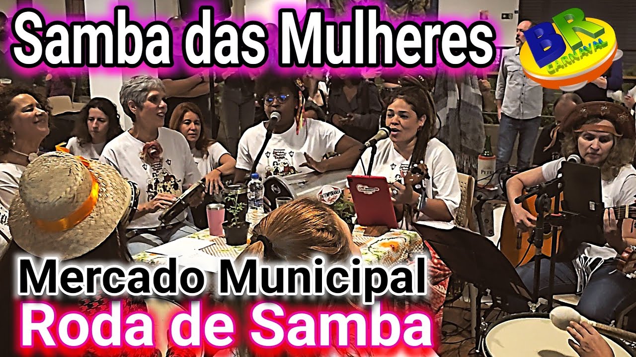Roda de Samba das Mulheres [4K] na Praça de Alimentação Mercado ...