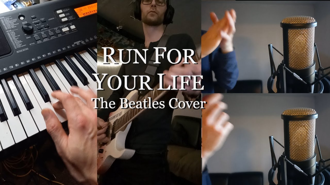 Run For Your Life - The Beatles | Vocal and full instrumental Cover ...