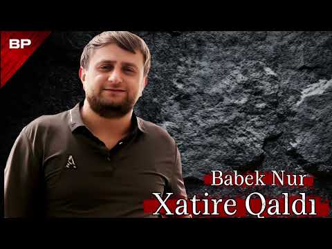 Babek Nur - Xatire Qaldı 2026 (Remix Mahnı)