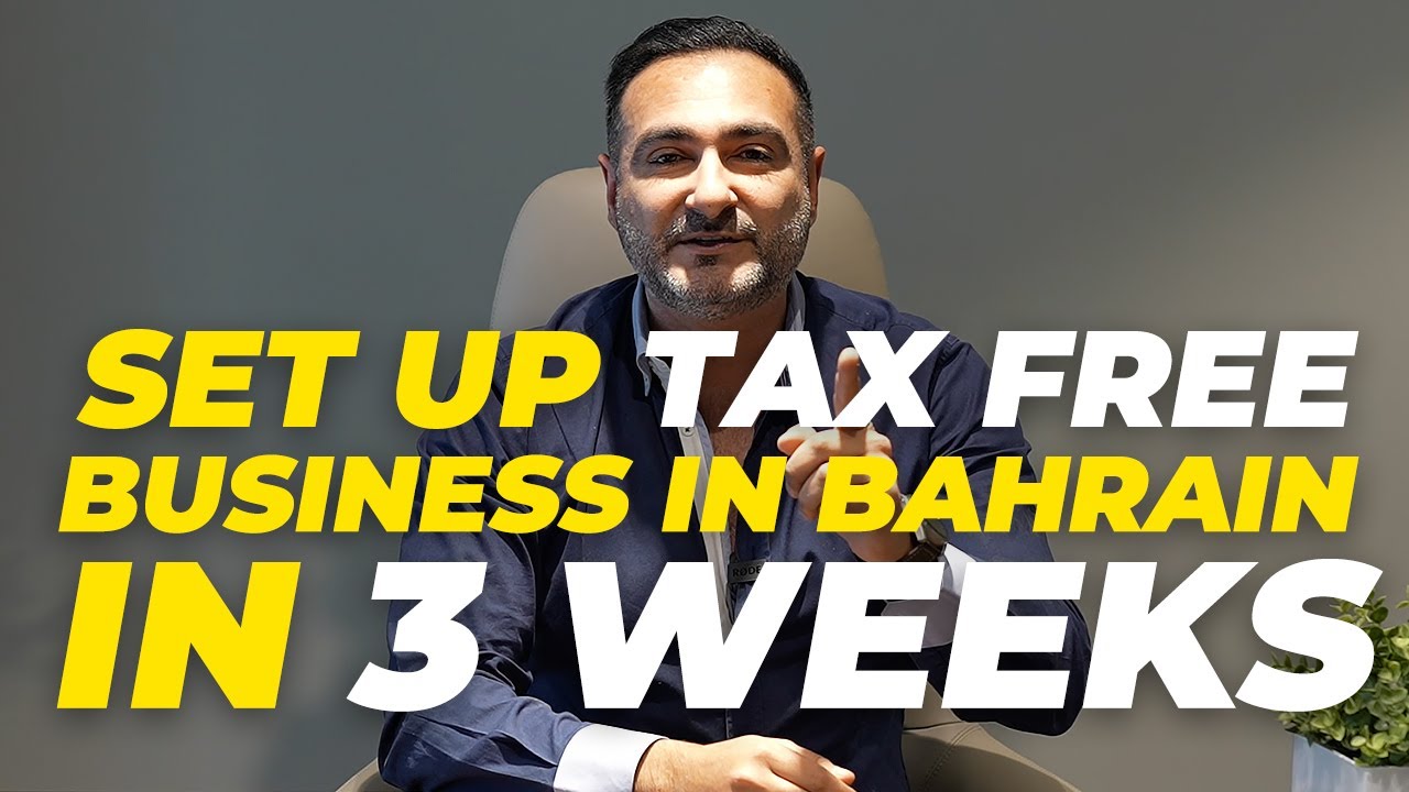 How to set up a Tax Free Business in Bahrain in 3 weeks - 100% Foreign ...
