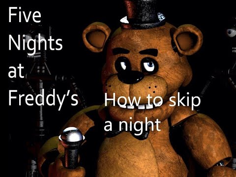 How to skip a night in FNaF 1! - YouTube
