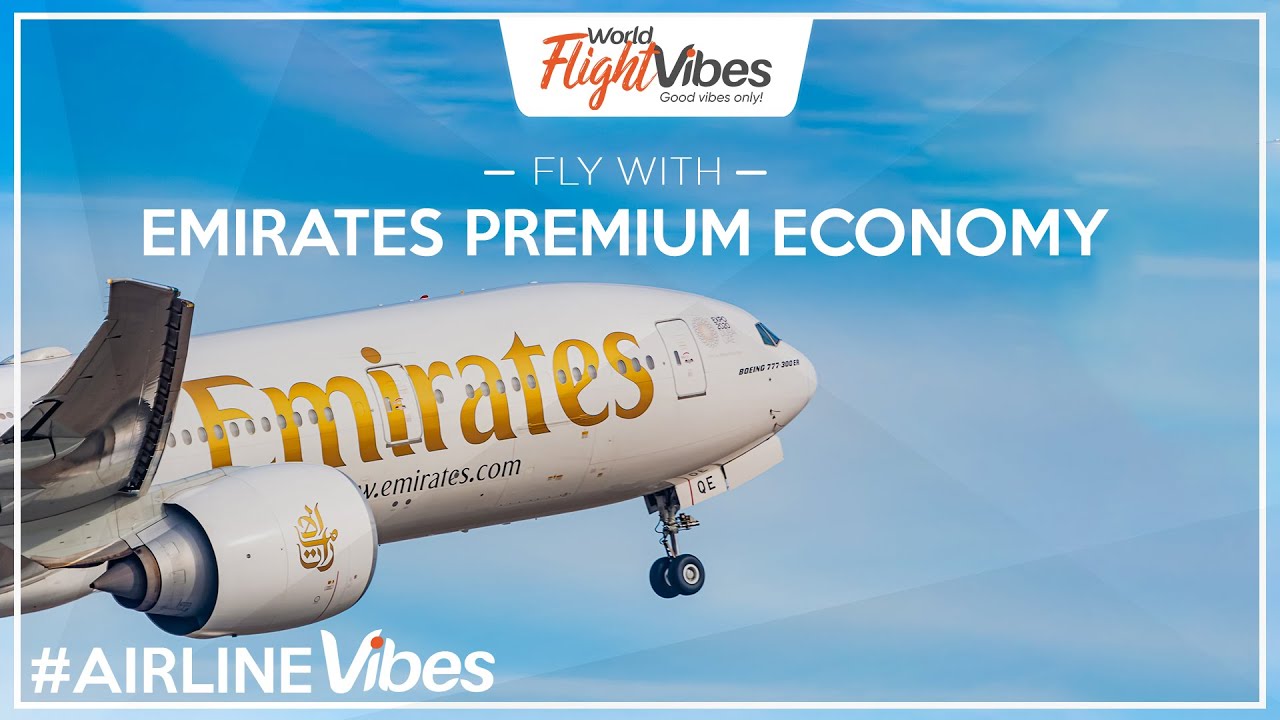 Emirates Premium Economy | World Flight Vibes - YouTube