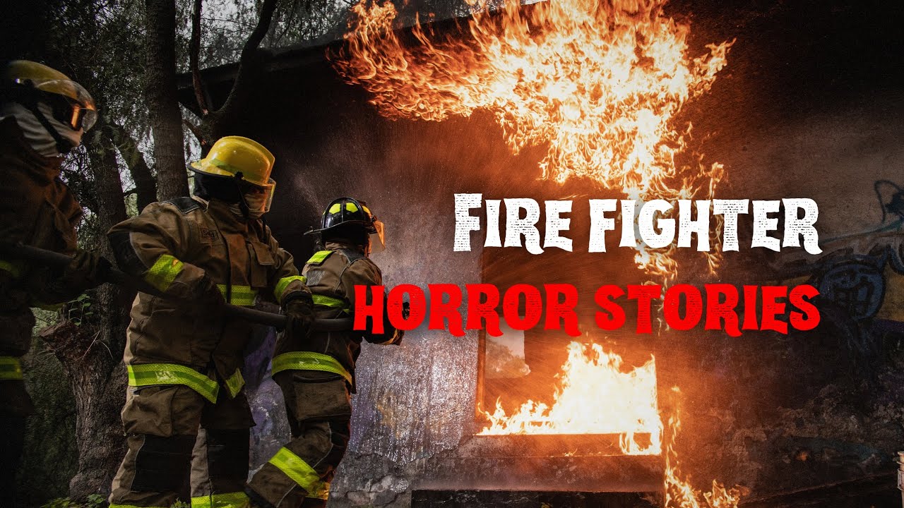 3 Scary True Fire Fighter Horror Stories - YouTube