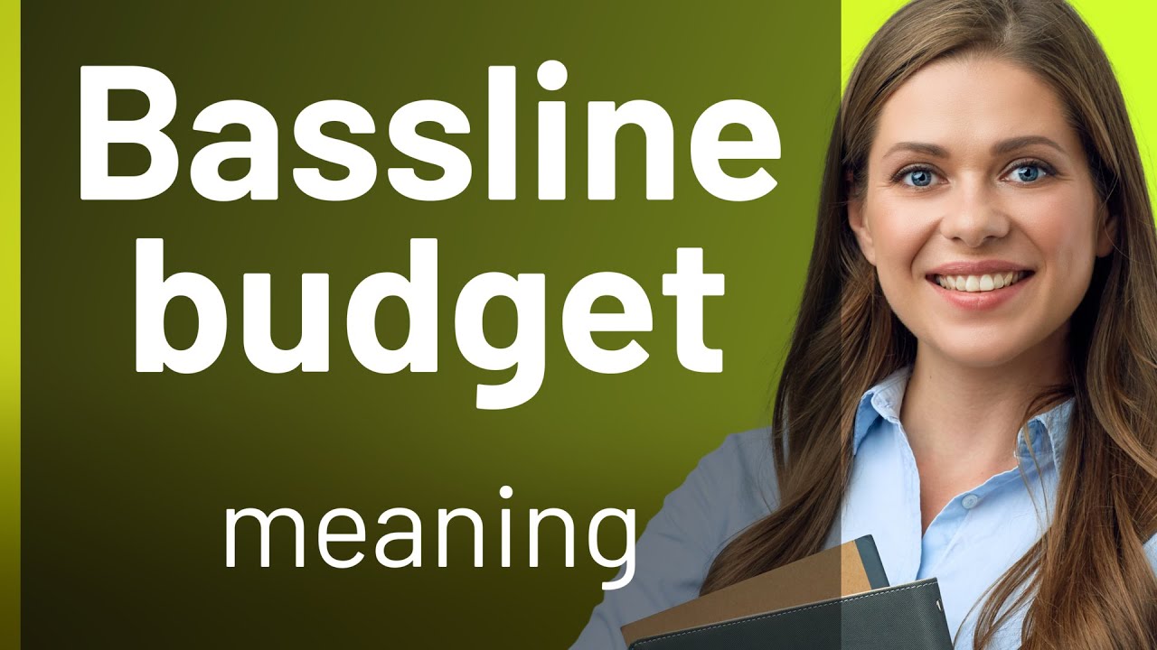 Understanding "Baseline Budget": A Simple Guide for English Learners ...