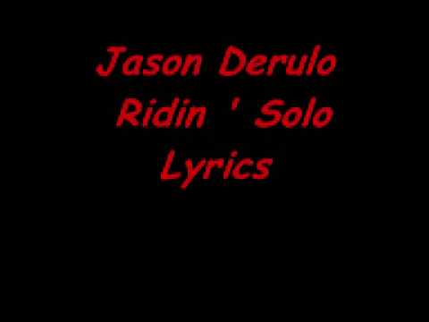 Jason Derulo - Ridin Solo Lyrics - YouTube