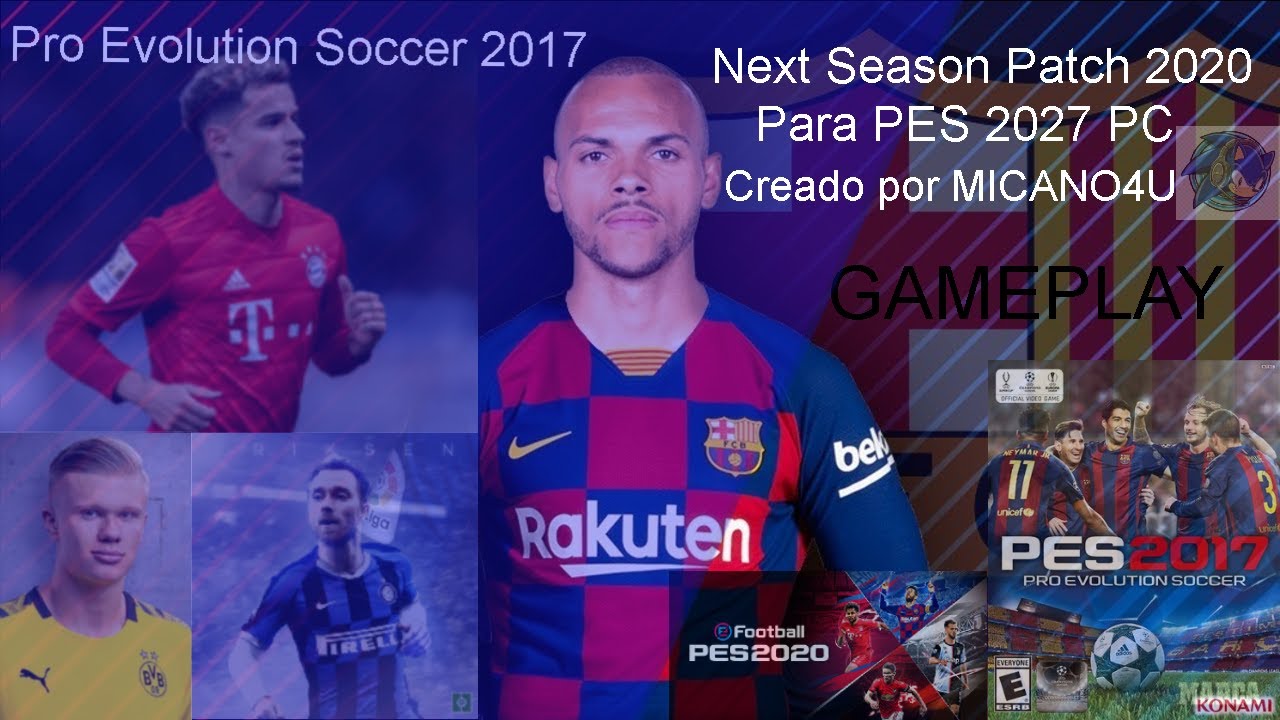 Pes 2017(PC)"GAMEPLAY"-Next Season Patch 2020-Creado Por MICANO4U ...