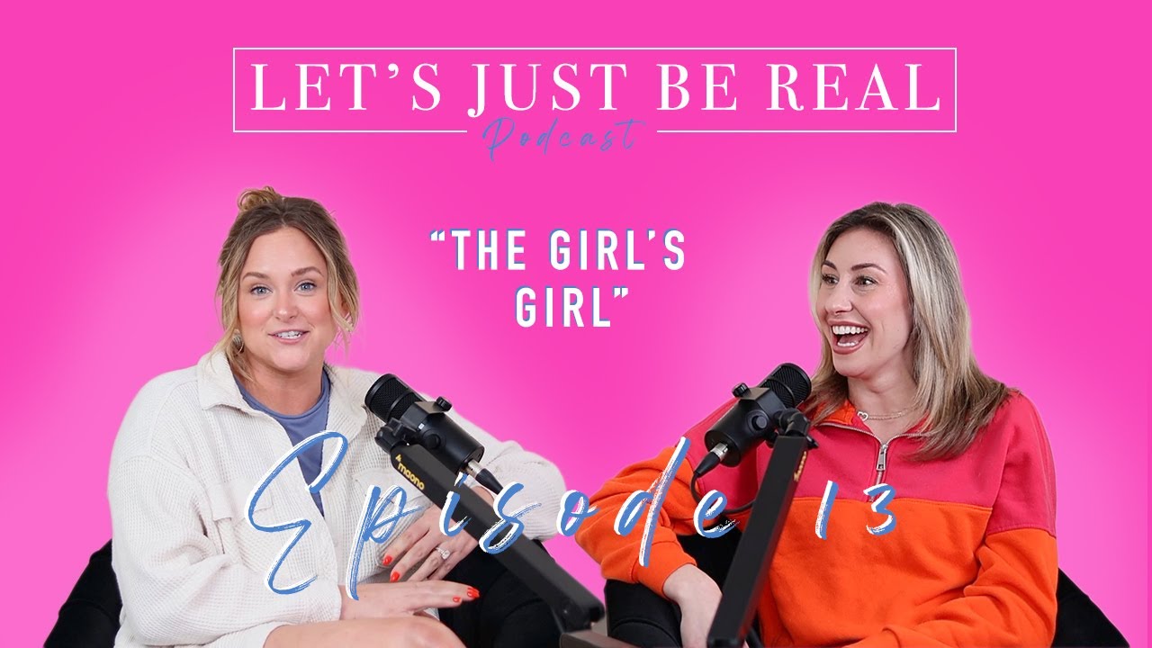 Let's Just Be Real #13 - The Girl's Girl - Rachel Sipe - YouTube