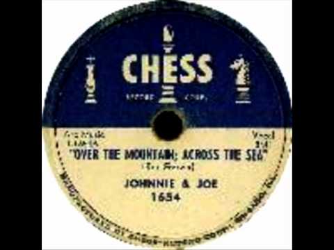 Over The Mountain, Across The Sea by Johnnie & Joe on 1957 Chess 78 ...