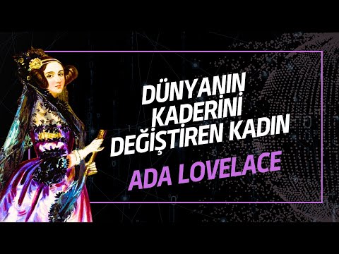 Dünyayı Değiştiren Kadın: Ada Lovelace / İlk Bilgisayar Programcısı