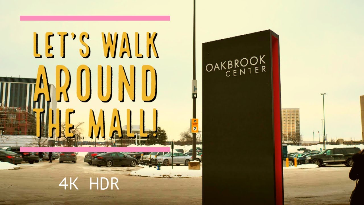 Virtual Walk Around The Mall - Oakbrook Center [4k HDR] - YouTube
