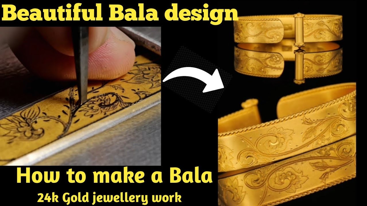 How to make a Bala || 24k Gold Jewellery work || Beautiful Bala design ...