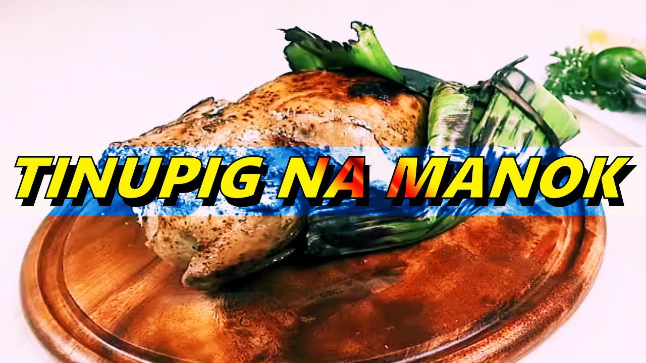 Juicy Grilled "Tinupig" Na Manok - Grilled Chicken Recipe Tutorial ...