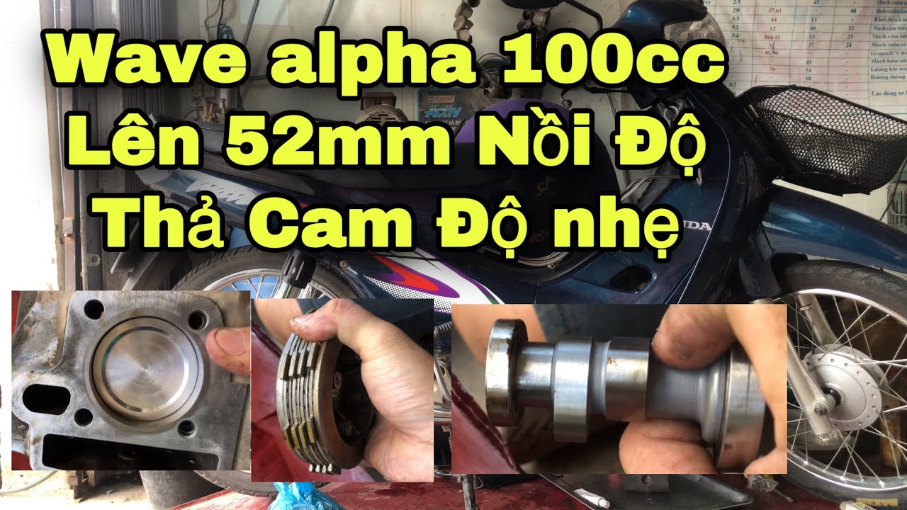 Wave alpha 100cc Làm 52mm Nồi Độ Thả Cam Cao Nhẹ Nhàng - YouTube